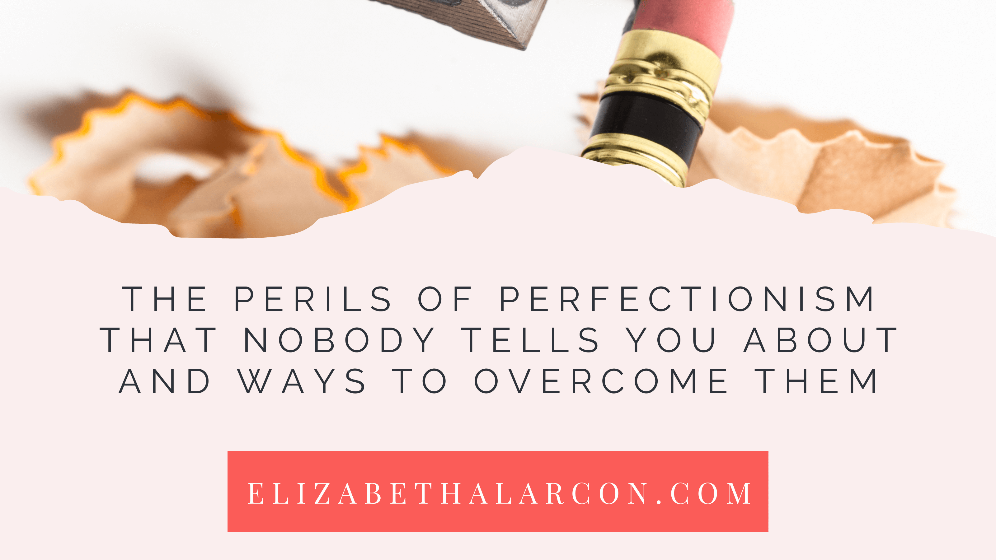 The Perils of Perfectionism That Nobody Tells You About And Ways To ...