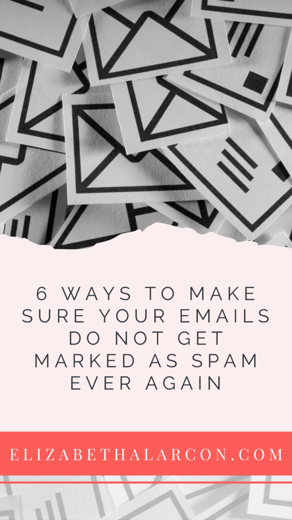 6 Ways To Make Sure Your Emails Do Not Get Marked As Spam Ever Again ...