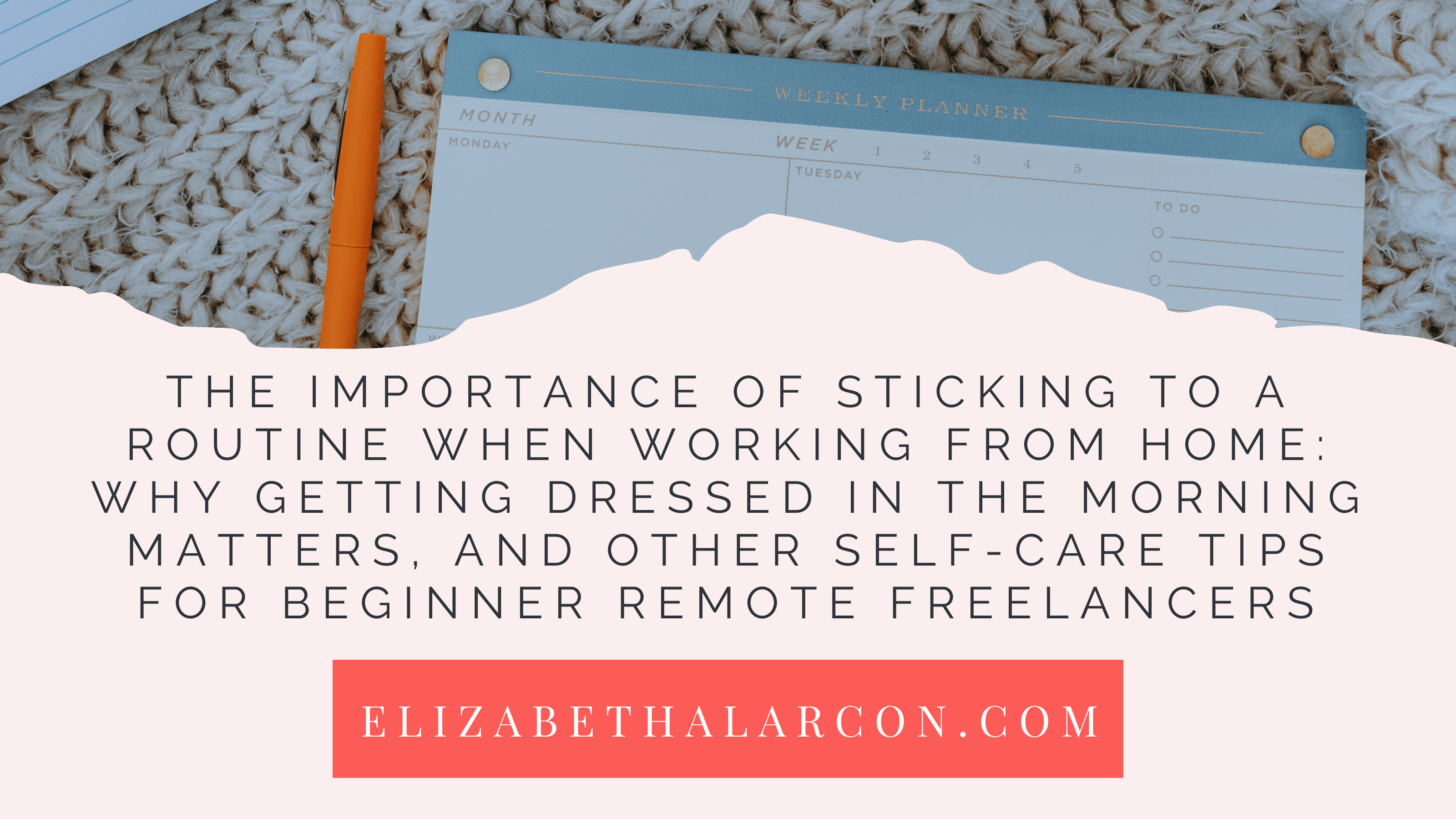 The Importance of Sticking to a Routine When Working from Home: Why ...