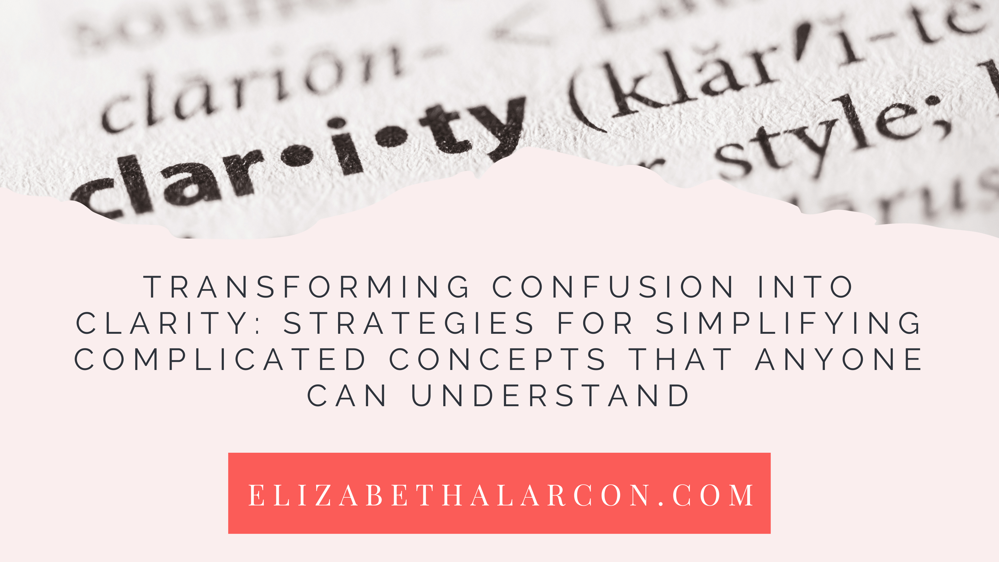 Transforming Confusion into Clarity: Strategies for Simplifying ...