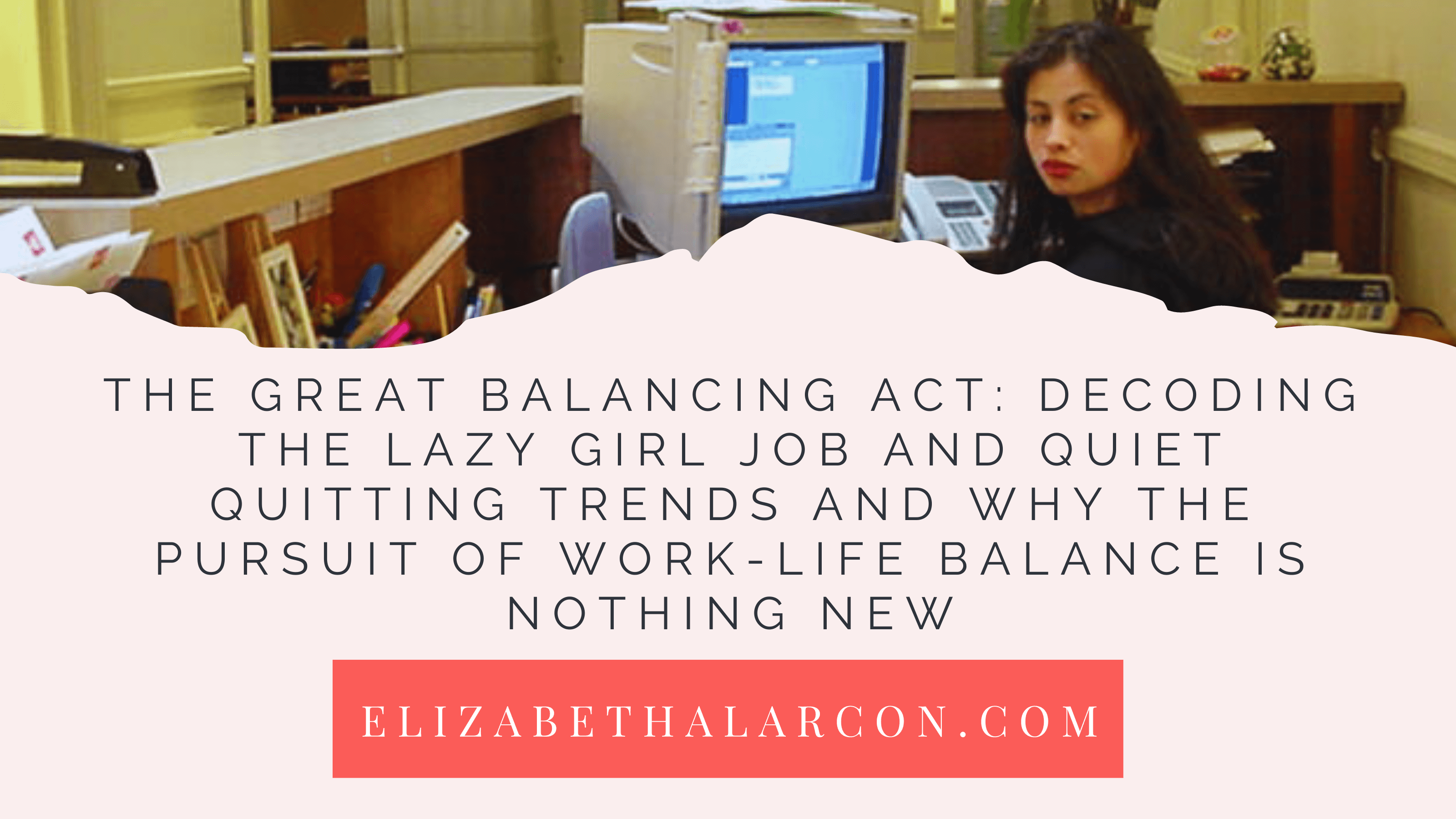 The Great Balancing Act: Decoding the Lazy Girl Job and Quiet Quitting ...