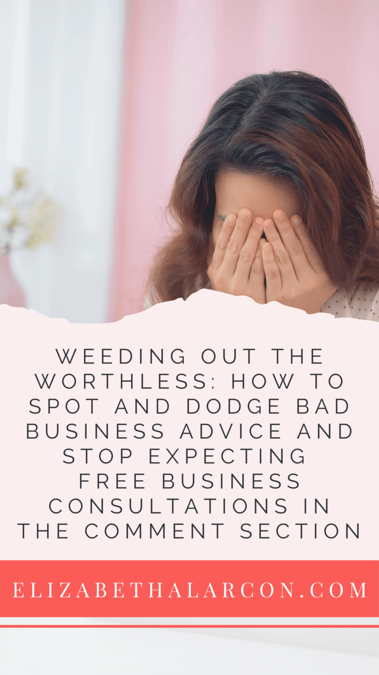 Weeding Out the Worthless: How to Spot and Dodge Bad Business Advice ...
