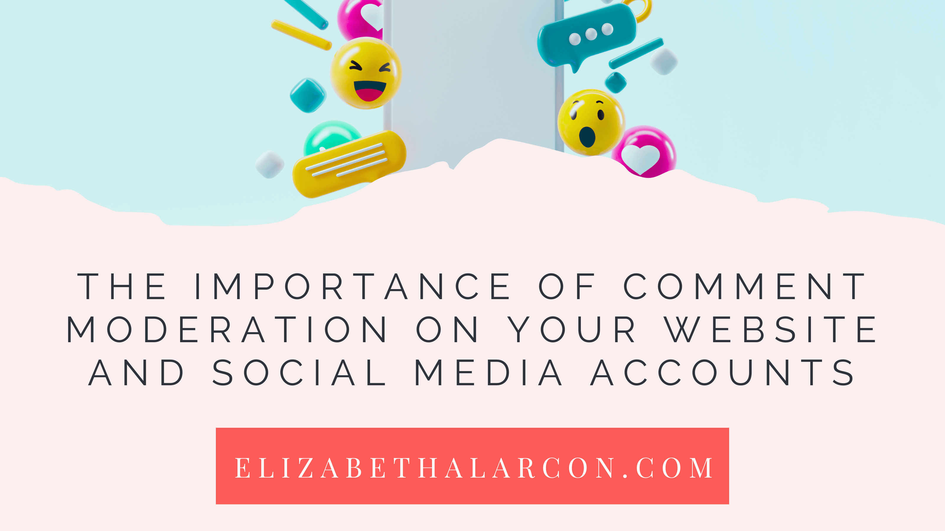 The Importance of Comment Moderation on Your Website and Social Media ...